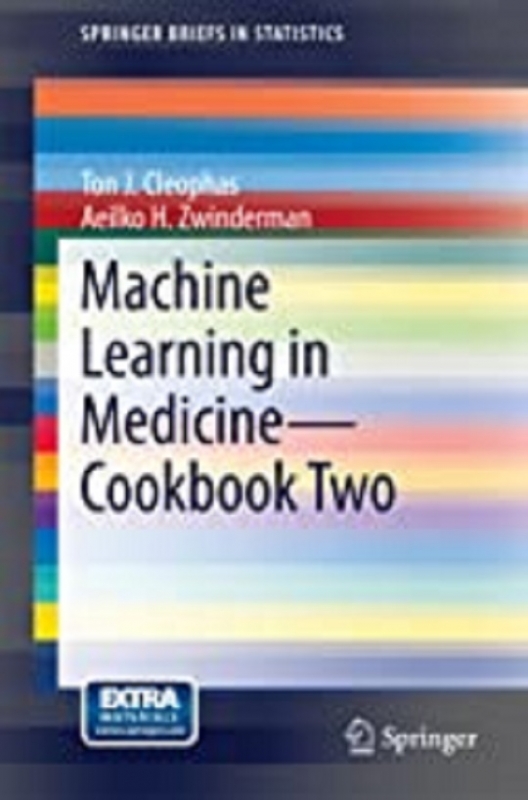 کتاب ماشین لرنینگ این مدیسین Machine Learning in Medicine - Cookbook Two - خرید کتاب زبان - شهر ...