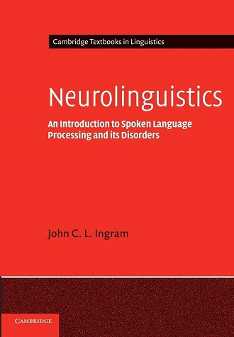 خرید کتاب Neurolinguistics: An Introduction to Spoken Language Processing and its Disorders ...